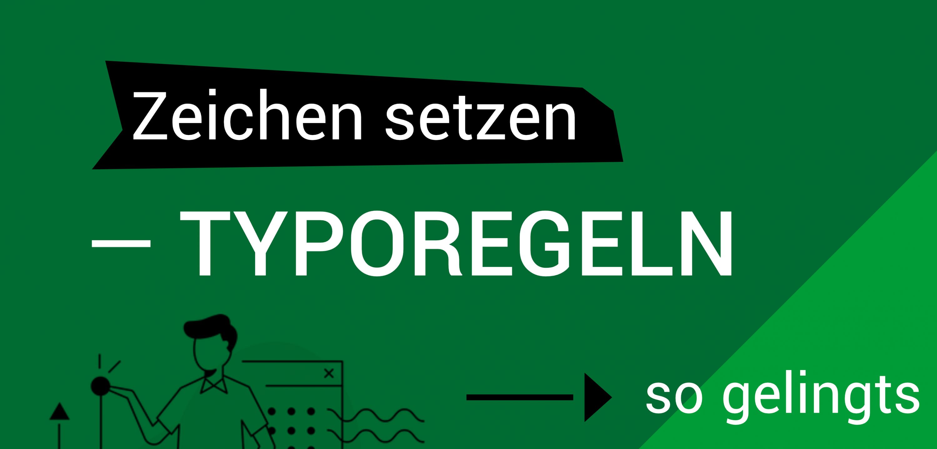 Zeichen setzen – Typoregeln: so gelingts Teil 3 - Markenzoo
